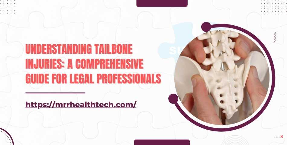 Understanding Tailbone Injuries: A Comprehensive Guide for Legal ...